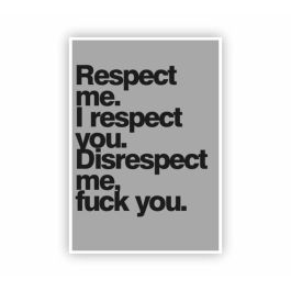 Respect Me I Respect You Poster – Bold Wall Art | Print-On-Click